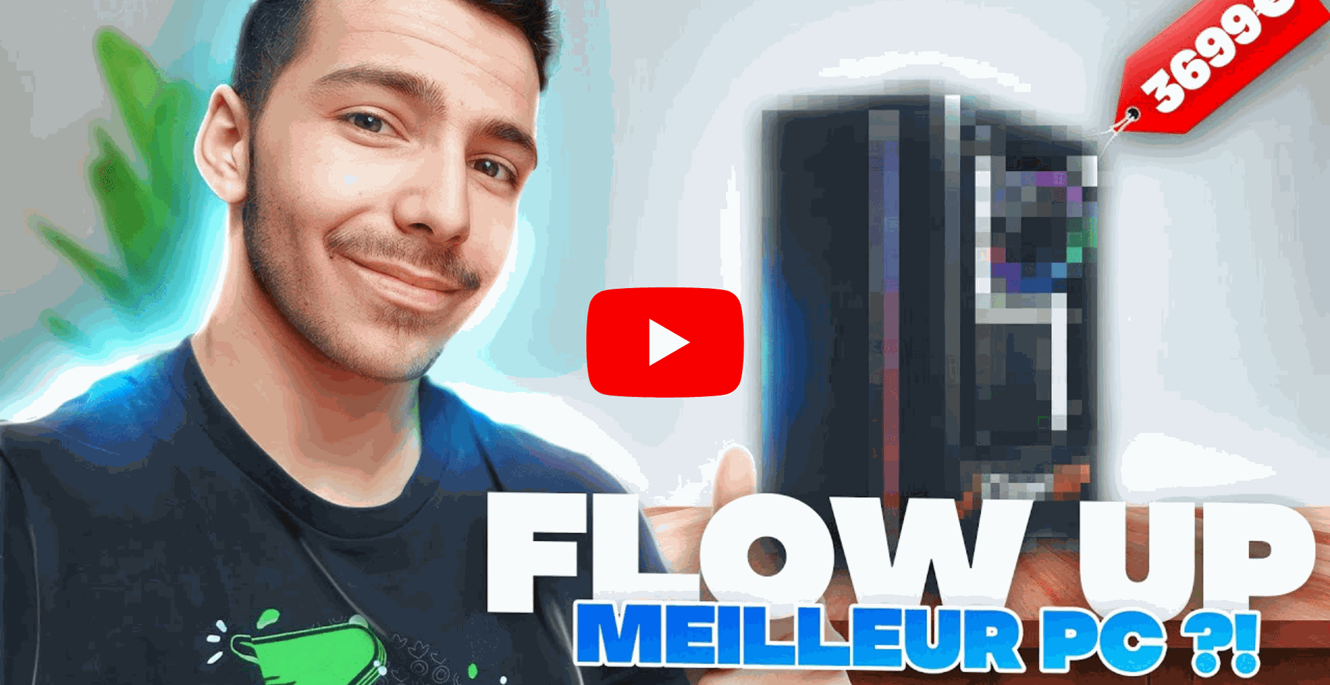 Votre PC Gamer au meilleur prix ! FlowUP